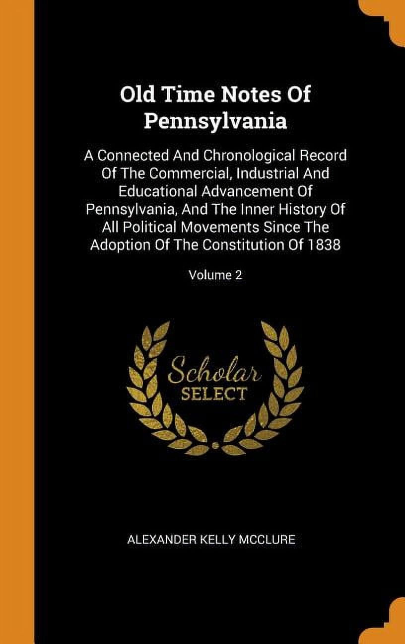 Old Time Notes Of Pennsylvania : A Connected And Chronological Record ...
