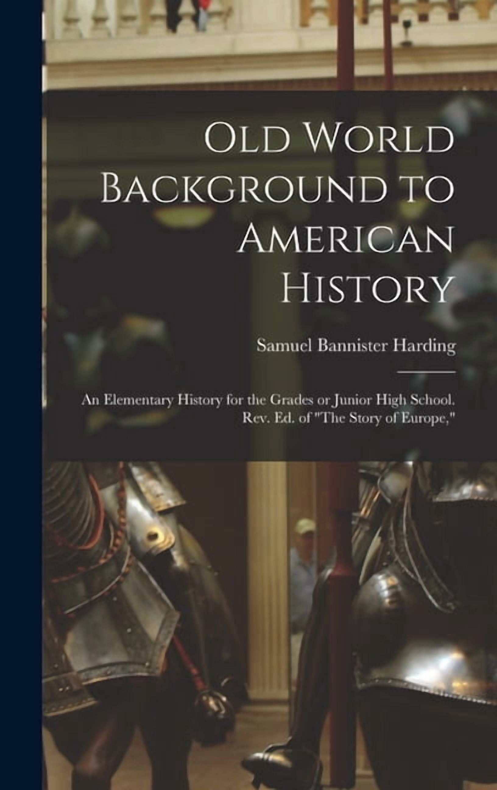 Old World Background to American History; an Elementary History for the ...