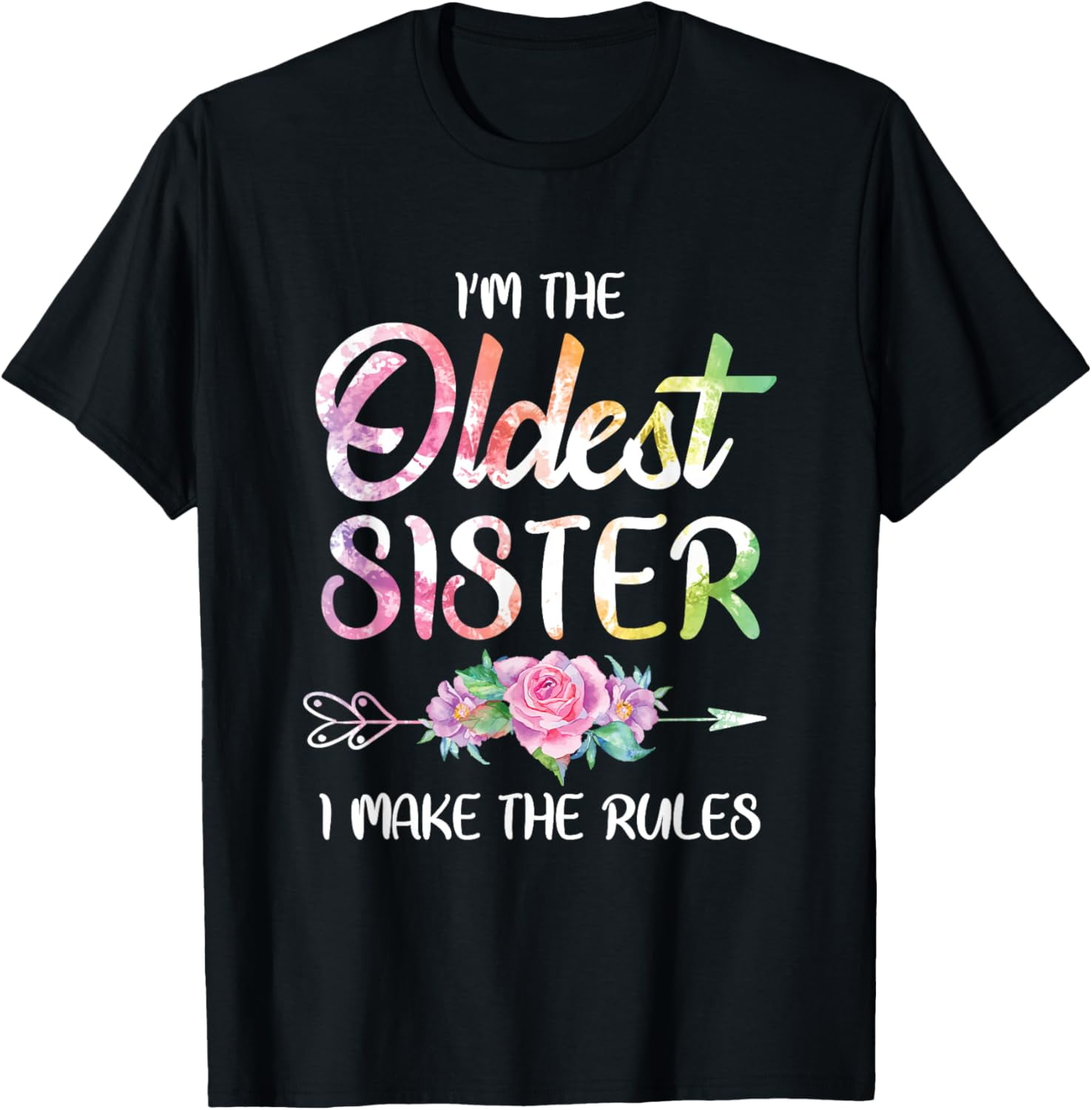 Oldest Sister Shirt I Make The Rules Funny Matching Sibling T-Shirt men ...
