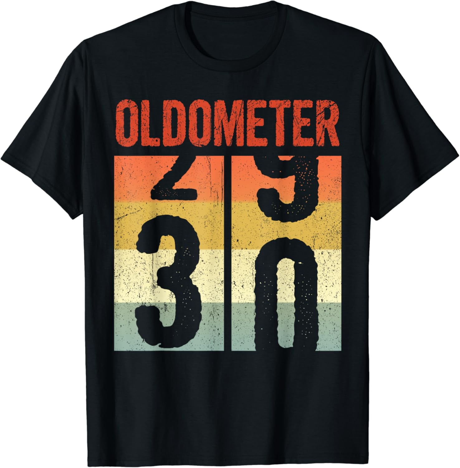Oldometer 29-30 Funny 30 Years Old 30th Birthday Gift Ideas T-Shirt ...