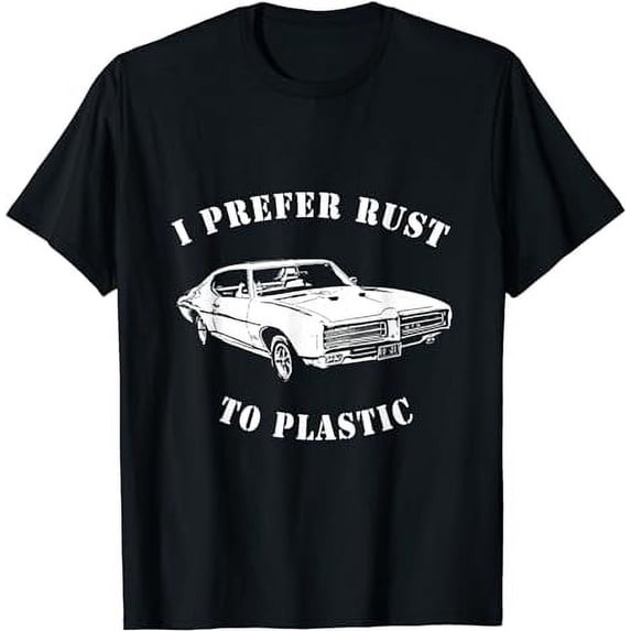 Oldtimer Quote: I Prefer Rust To Plastic - Vintage Car T-Shirt ...