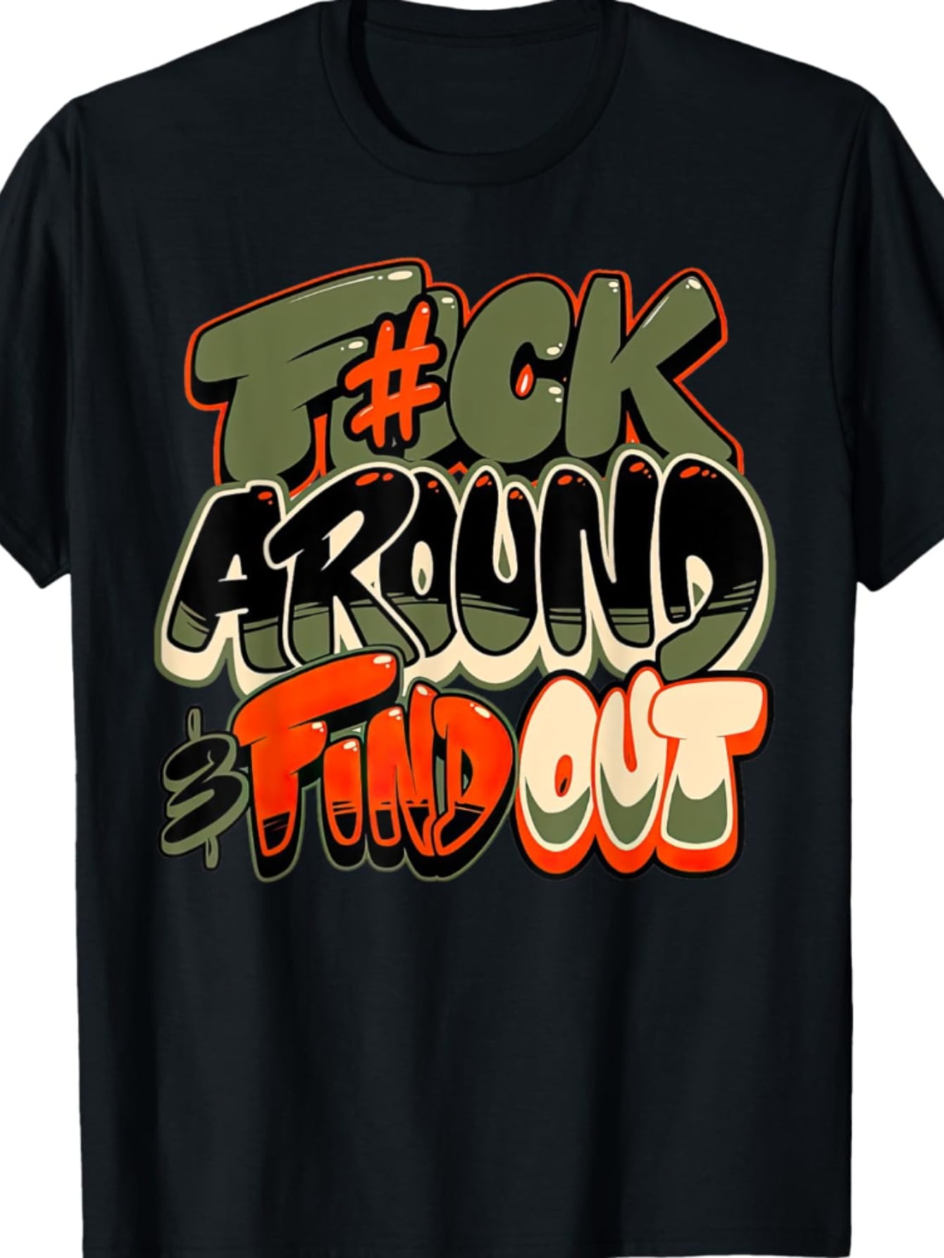 Olive Army Men's Casual Graphic T-Shirt - Black with Bold "F@#K AROUND ...