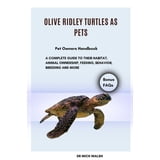 Olive Ridley Turtles as Pets: A Complete Guide to Their Habitat, Animal ...