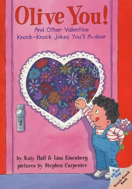 Olive You! (And Other Valentine Knock-Knock Jokes You'll A-Door ...
