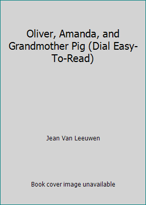 Pre-Owned Oliver, Amanda, and Grandmother Pig (Dial Easy-To-Read ...