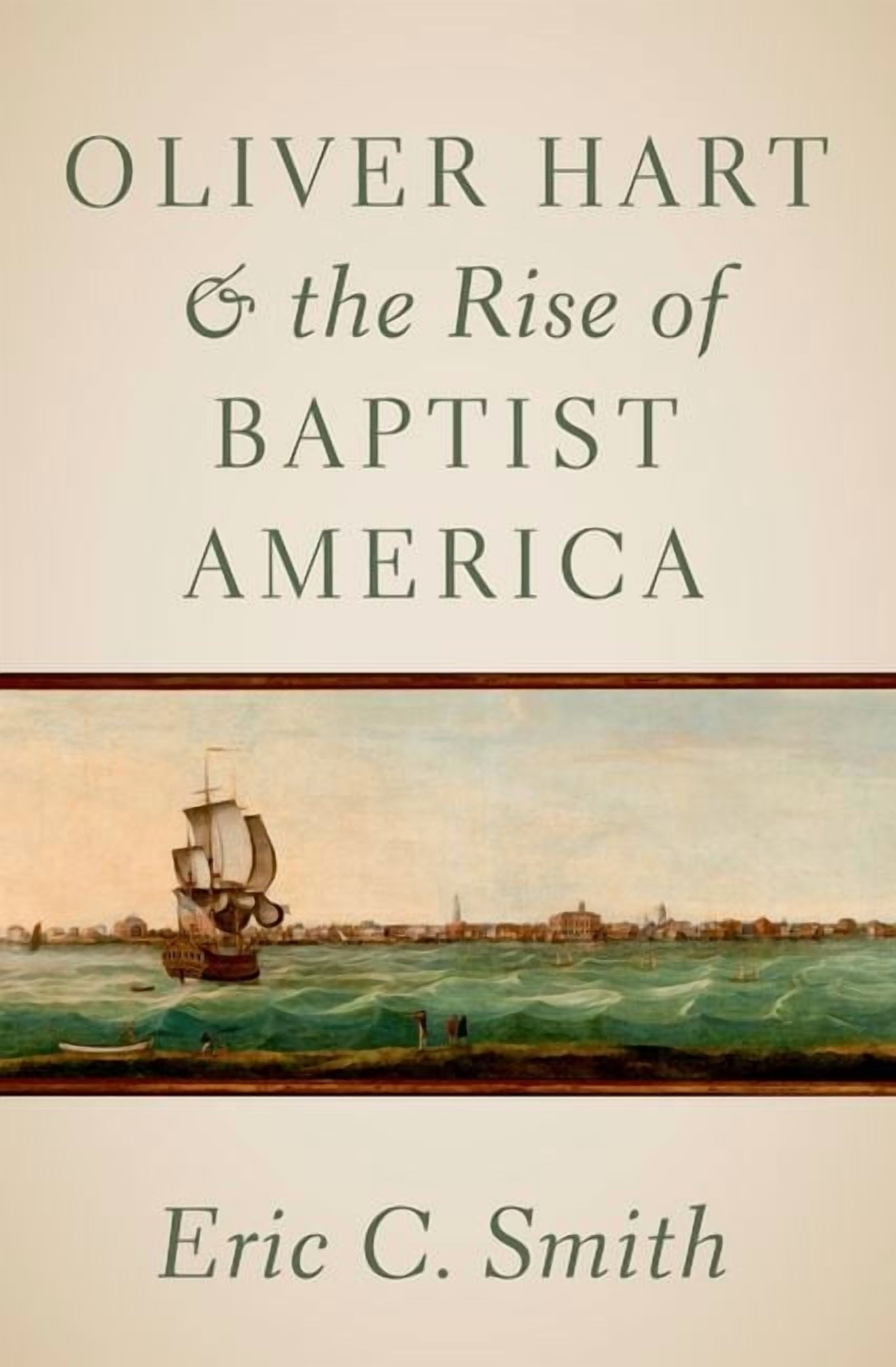 Oliver Hart and the Rise of Baptist America, (Paperback) - Walmart.com