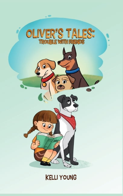 Oliver's Tales: Trouble With Friends (Hardcover) - Walmart.com