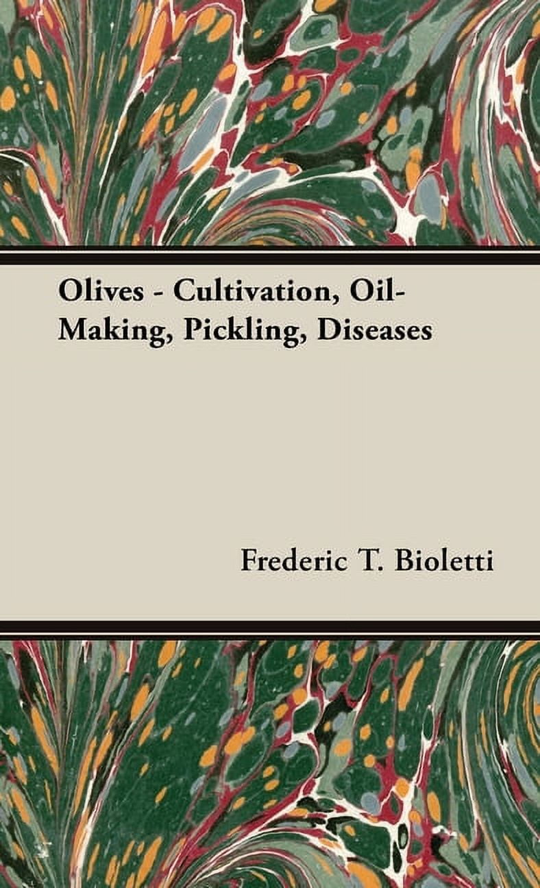 Olives - Cultivation, Oil-Making, Pickling, Diseases - Walmart.com