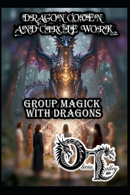 Olivia Talley's Dragon Magick Dragon Coven and Circle Work: Group ...