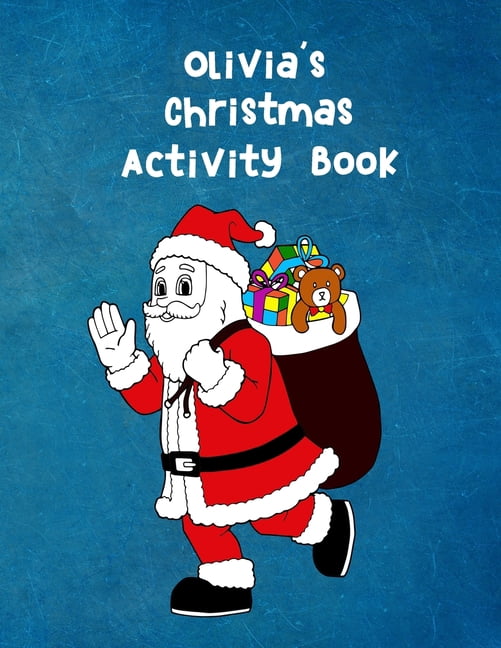 Olivia's Christmas Activity Book : For Ages 4 - 8 Personalised Seasonal ...