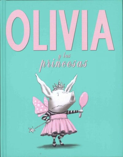 Olivia y las princesas / Olivia And The Fairy Princesses - Walmart.com
