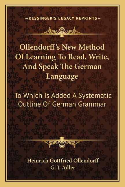 Ollendorff's New Method Of Learning To Read, Write, And Speak The ...