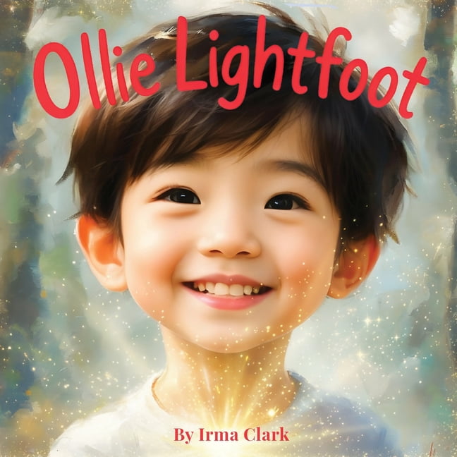 Ollie Lightfoot: A gentle story about healing, hope and the magic of ...