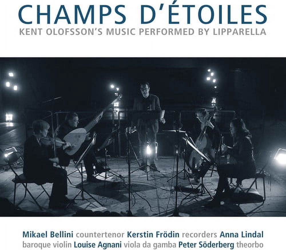 Olofsson / Lipparella - Kent Olofsson: Champs d'etoiles - Music ...