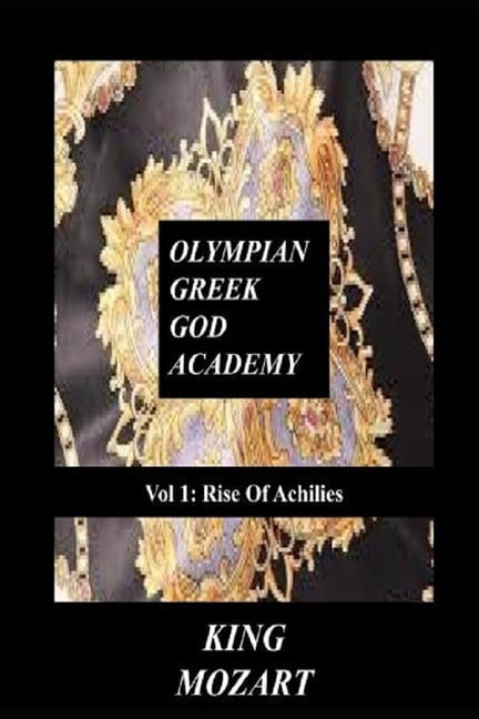 Olympian Greek God Academy: Olympian Greek God Academy Vol 1: Rise Of ...