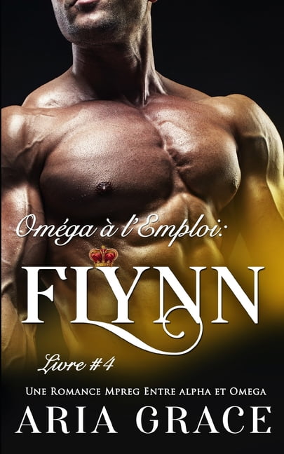 Oméga à l'Emploi : Flynn: Alpha Omega M/M Non Shifter MPreg Romance (Paperback) - Walmart.com