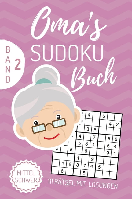 Oma's Sudoku Buch Mittel Schwer 111 Rätsel Mit Lösungen Band 2: A4 SUDOKU BUCH über 100 Sudoku ...