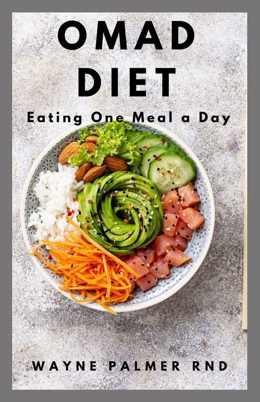 Omad Diet Eating One Meal a Day: The Ultimate Guide On How You Can ...