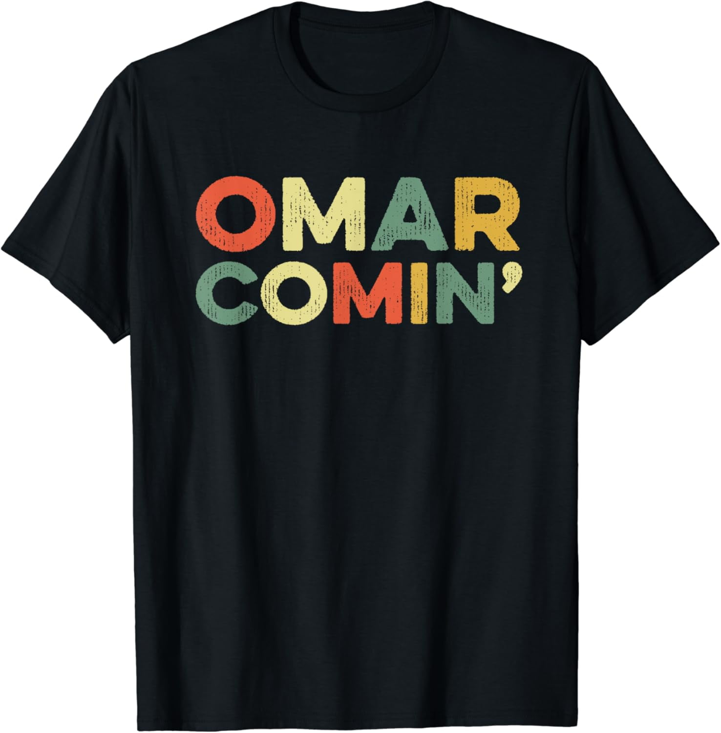 Omar Comin Wire Funny Meme Trending Popular Culture Slang T-Shirt - Walmart.com