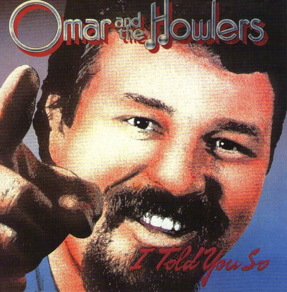Omar & the Howlers - I Told You So - Music & Performance - CD - Walmart.com