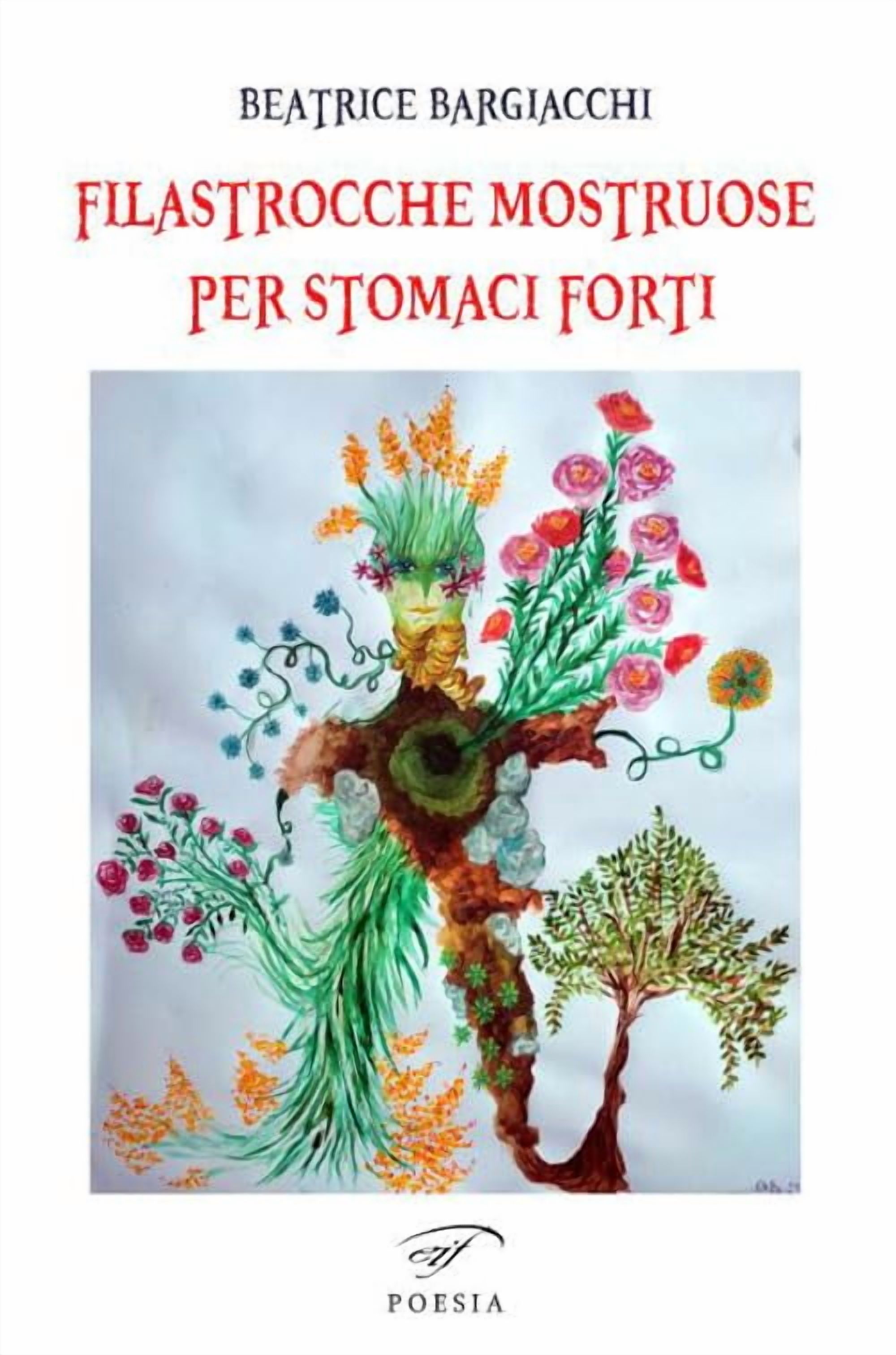 Ombe,Beatrice Bargiacchi Filastrocche mostruose per stomaci forti. Ediz ...