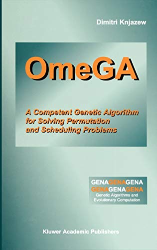 Pre-Owned OmeGA : A Competent Genetic Algorithm for Solving Permutation and Scheduling Problems ...