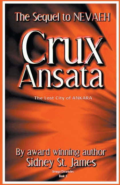Omega Chronicles Crux Ansata - The Lost City of Ankara, Book 3 ...