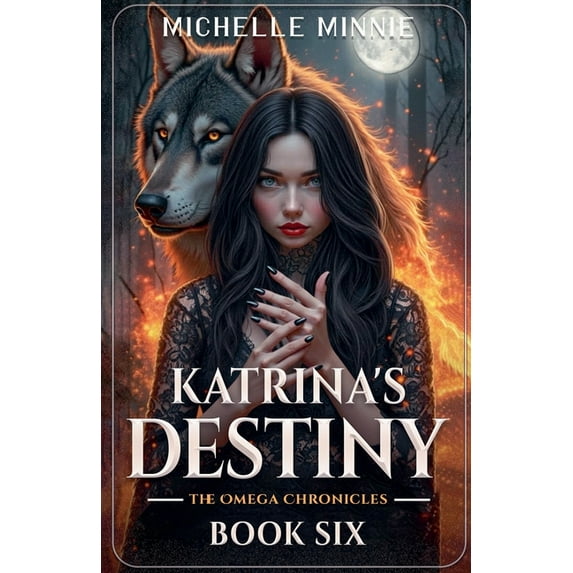 Omega Chronicles Katrina's Destiny, Book 6, (Paperback) - Walmart.com