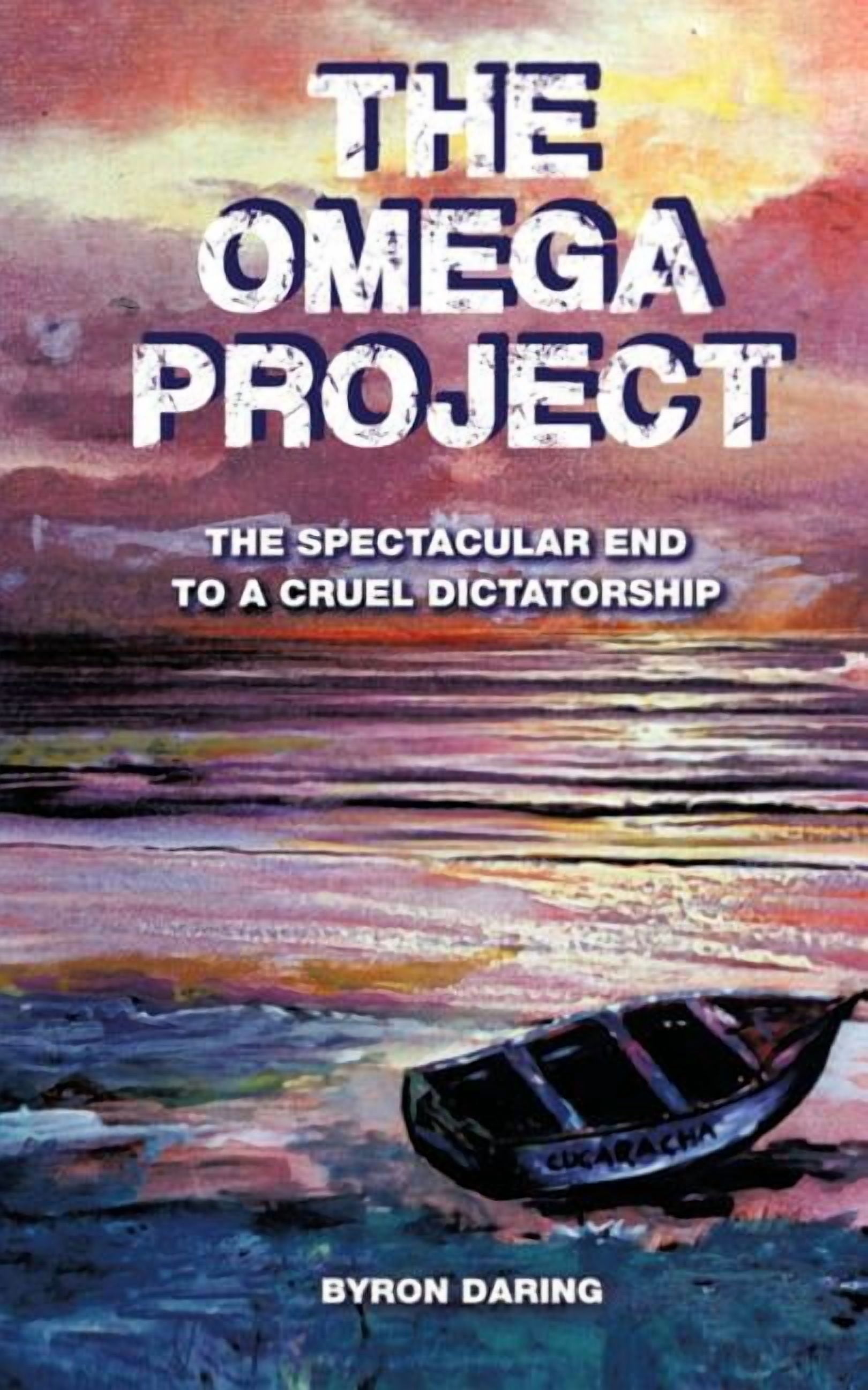 Omega Project : The Spectacular End to a Cruel Dictatorship - Walmart.com