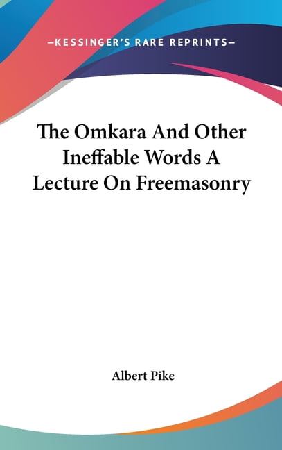 Omkara and Other Ineffable Words a Lecture on Freemasonry - Walmart.com