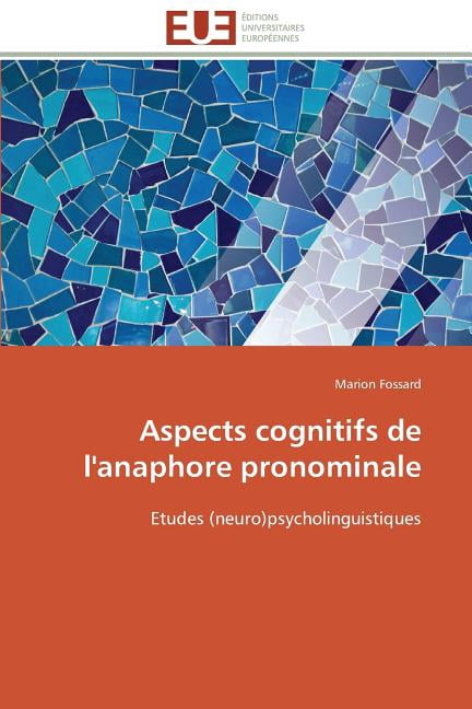 Omn.Univ.Europ.: Aspects Cognitifs de l'Anaphore Pronominale (Paperback ...