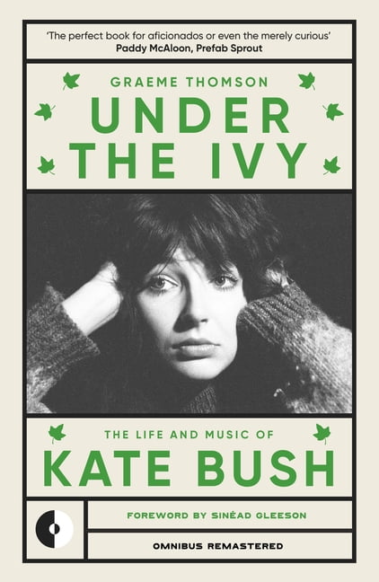 Omnibus Remastered Under the Ivy: The Life and Music of Kate Bush, Book ...