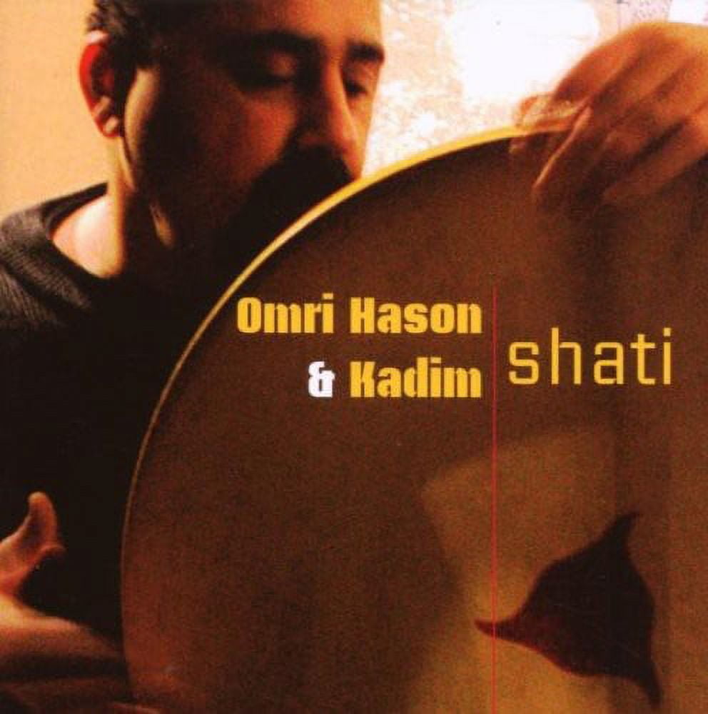 Omri & Kadim Hason - Shati - Music & Performance - CD - Walmart.com