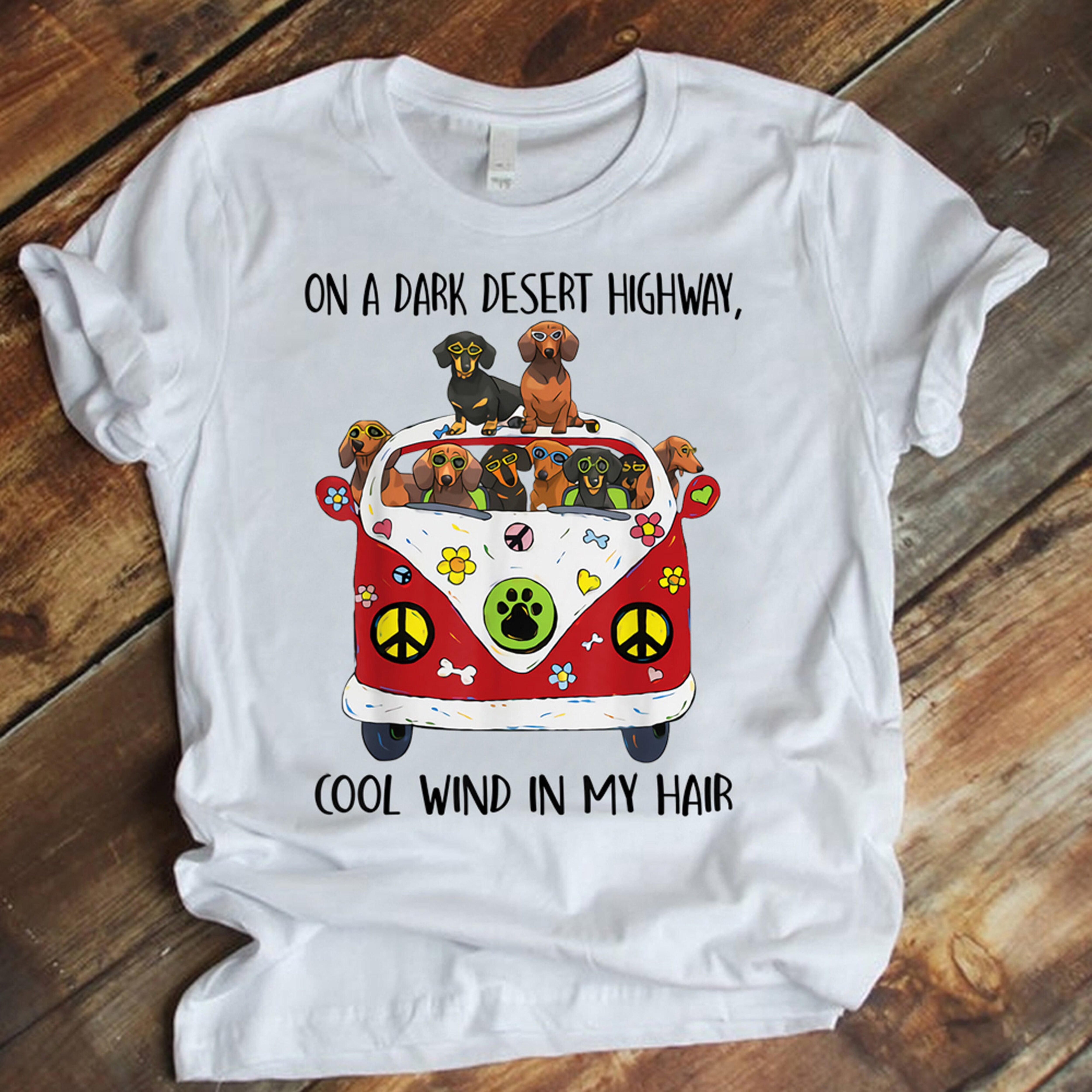 On A Dark Desert Highway Cool Wind in My Hair Dachshund Shirt ...