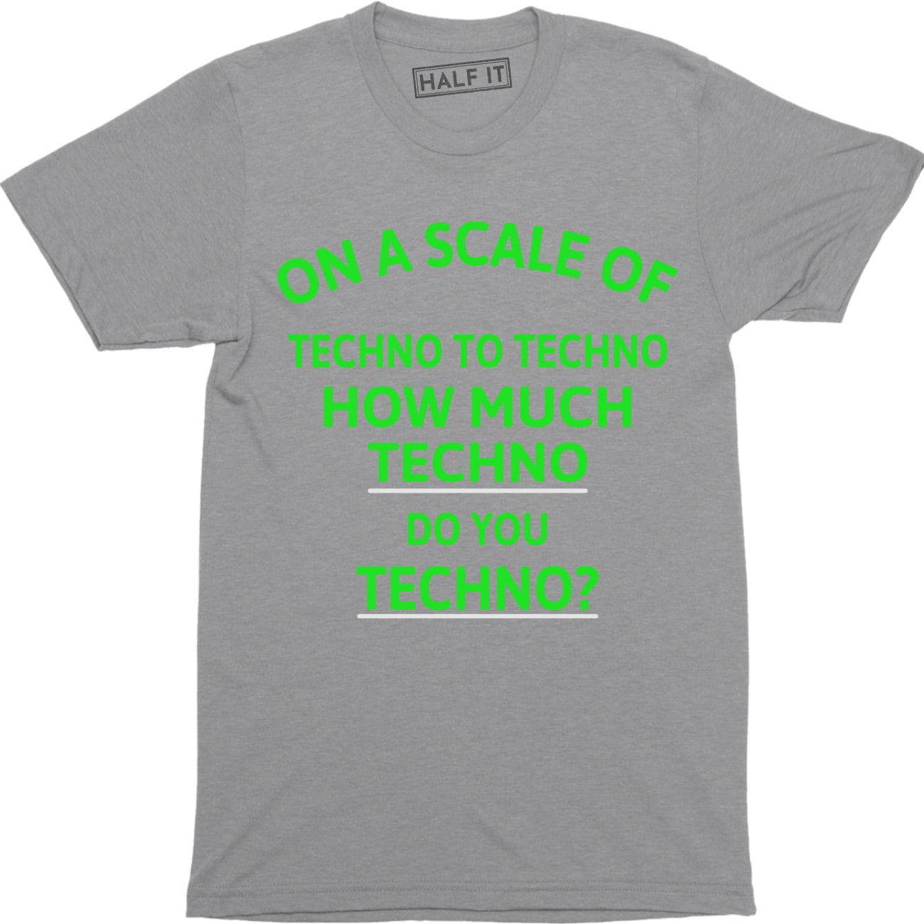 On A Scale Of Techno To Techno How Much Techno Do You Techno Funny ...