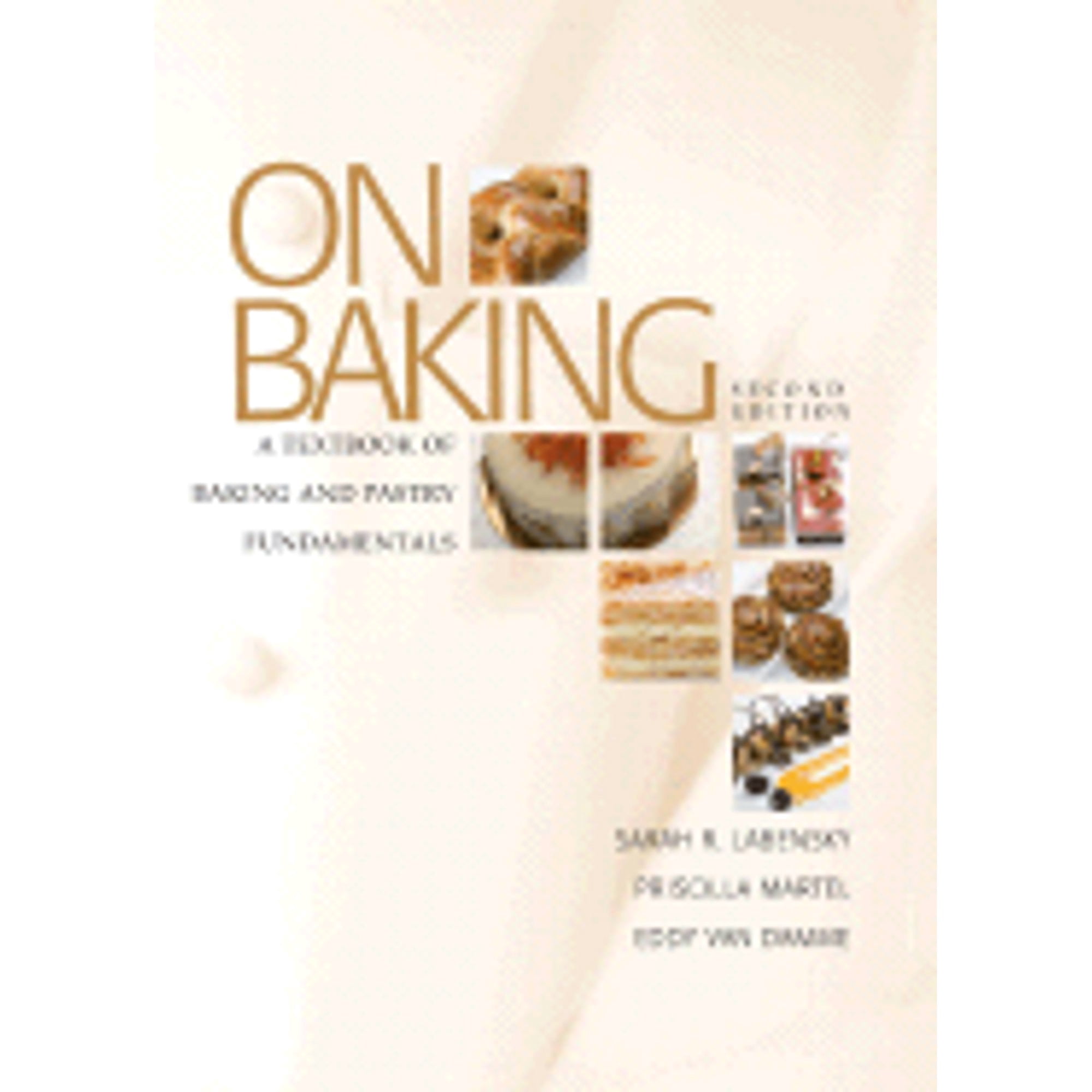 On Baking: A Textbook of Baking and Pastry Fundamentals (Hardcover) by ...