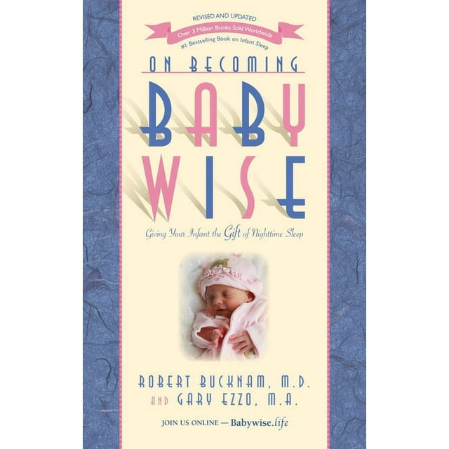 On Becoming Babywise: Giving Your Infant the Gift of Nighttime Sleep ...
