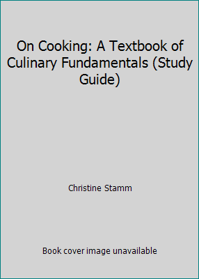 Pre-Owned On Cooking: Textbook Culinary Fundamentals (Paperback ...