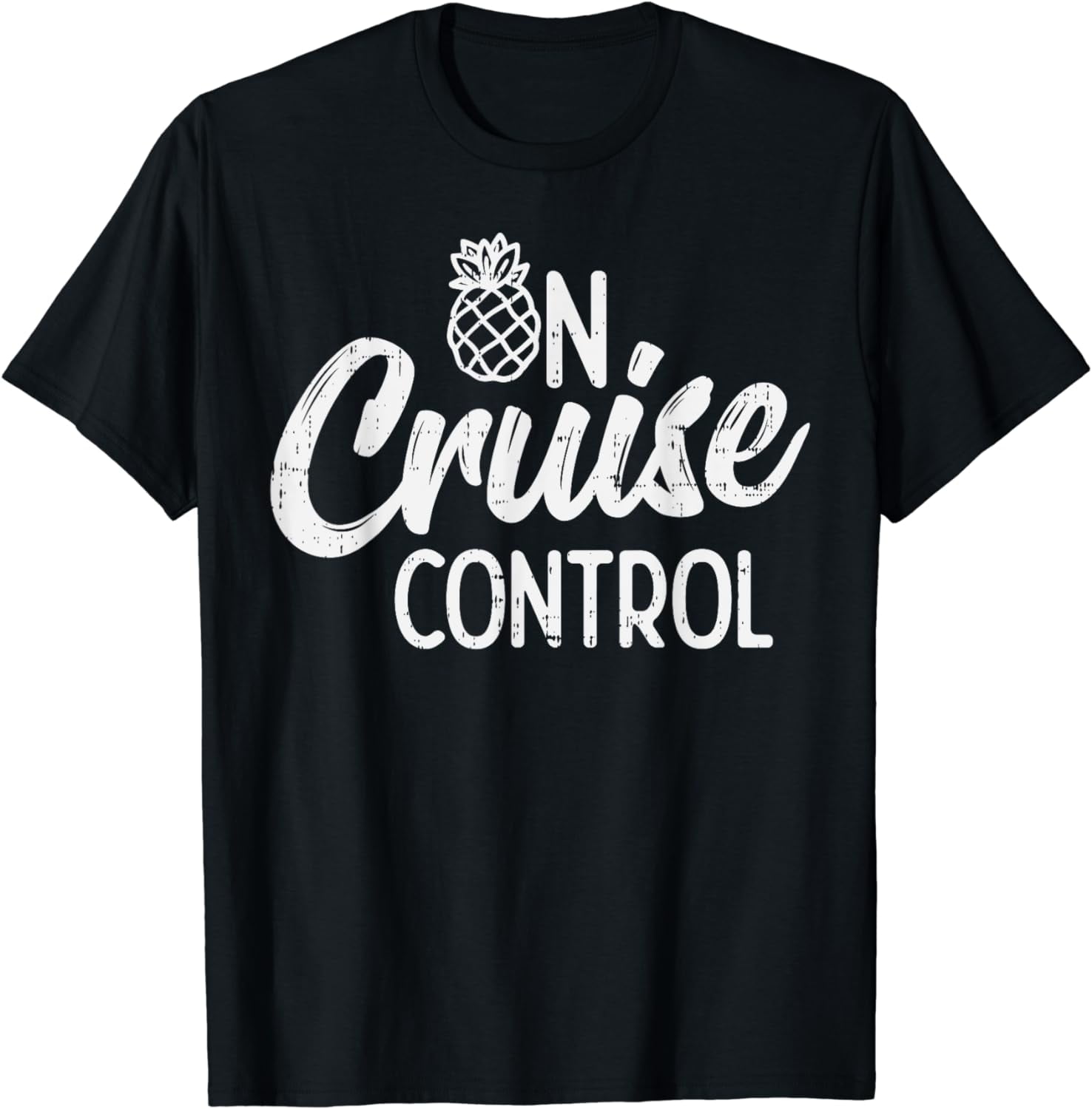 On Cruise Pineapple Control Tropical Summer Cruising Gift T-Shirt ...