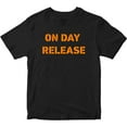 On Day Release T-shirt Funny Crazy Joke Psycho Prison Offensive Rude ...