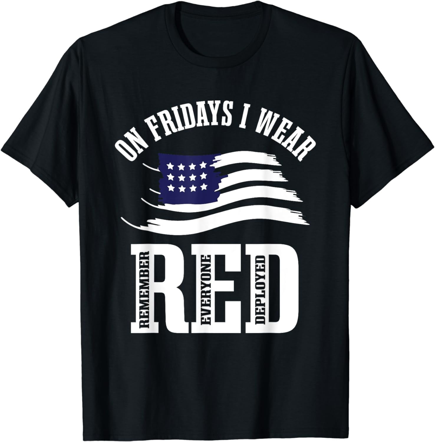 On Fridays We Wear Red To Support Our Troops Red Friday T-Shirt ...