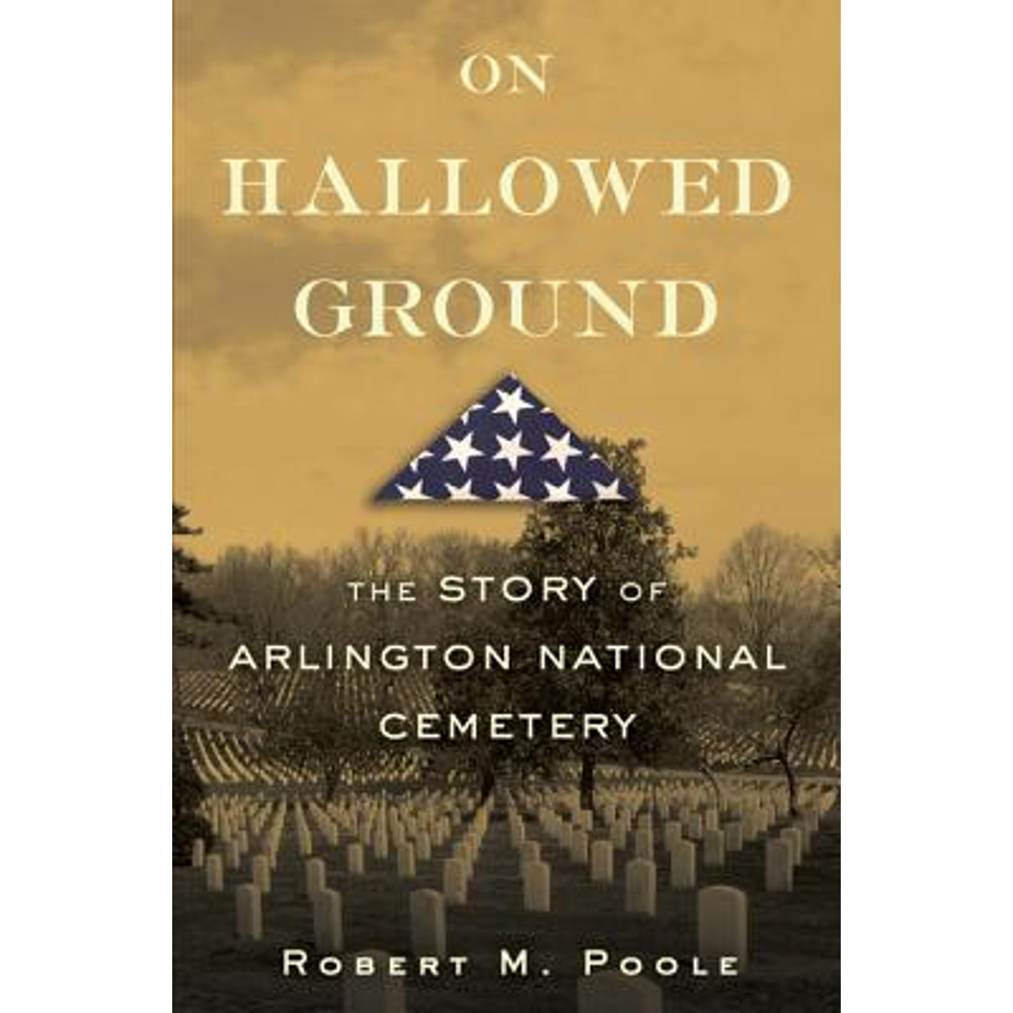 Pre-Owned On Hallowed Ground: The Story of Arlington National Cemetery ...
