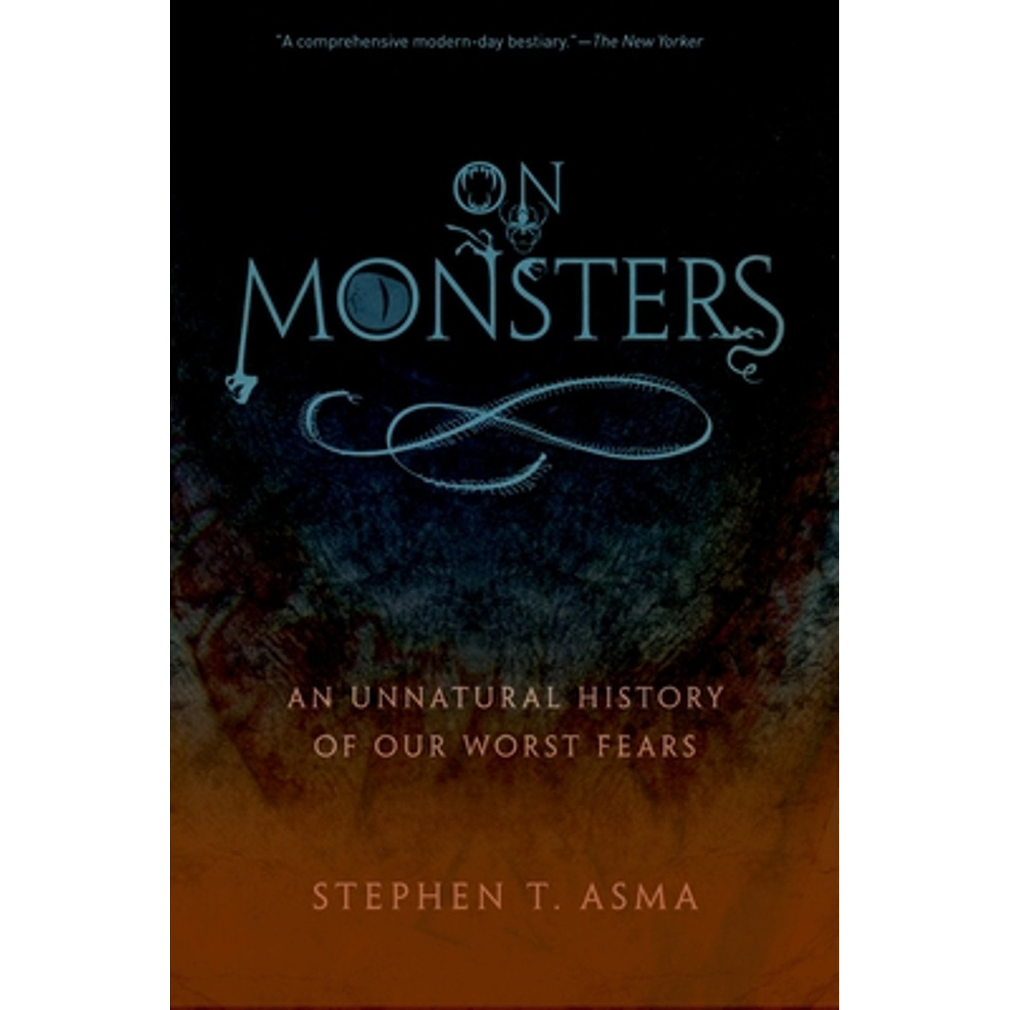 Pre-Owned On Monsters: An Unnatural History of Our Worst Fears ...