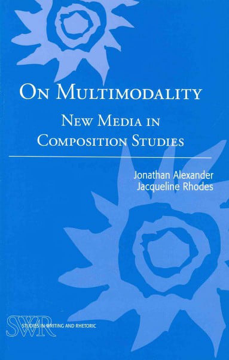 On Multimodality : New Media in Composition Studies - Walmart.com On Multimodality : New Media in Composition Studies - Walmart.com
