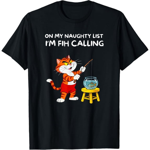 On My Naughty List i’m Fih Calling Cat Misspelled Fish Meme Mens T ...
