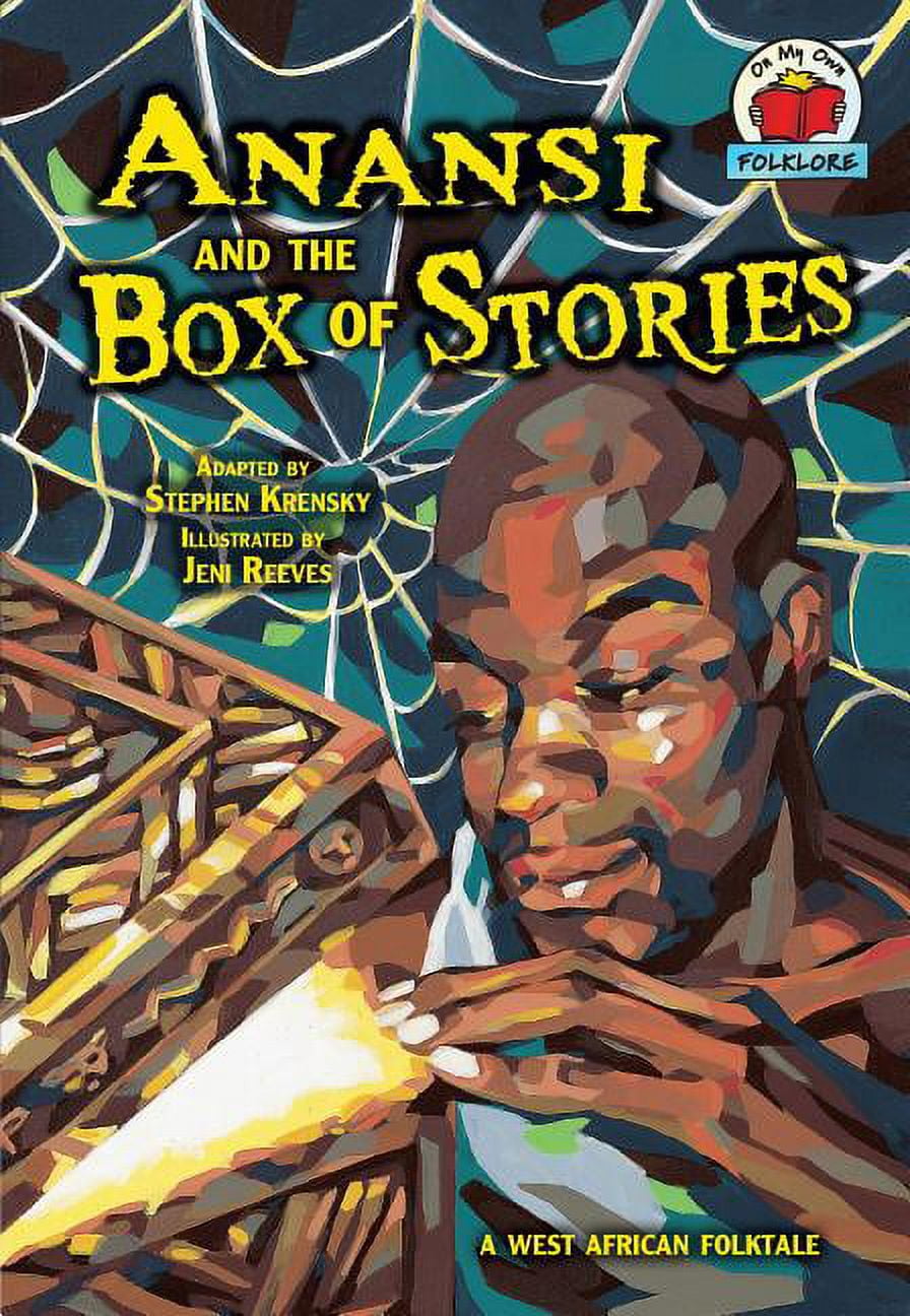 On My Own Folklore Anansi and the Box of Stories: A West African ...