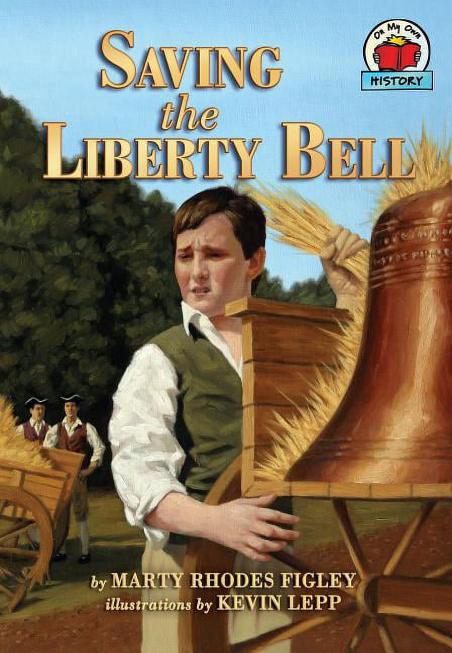 On My Own History: Saving the Liberty Bell (Paperback) - Walmart.com
