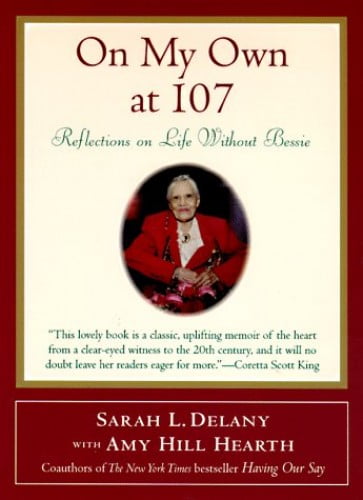 Pre-Owned On My Own at 107: Reflections on Life Without Bessie (Paperback) 0062514865 ...