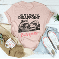 On My Way To Disappoint Everyone Tee Ash S Peachy Sunday T-Shirt ...