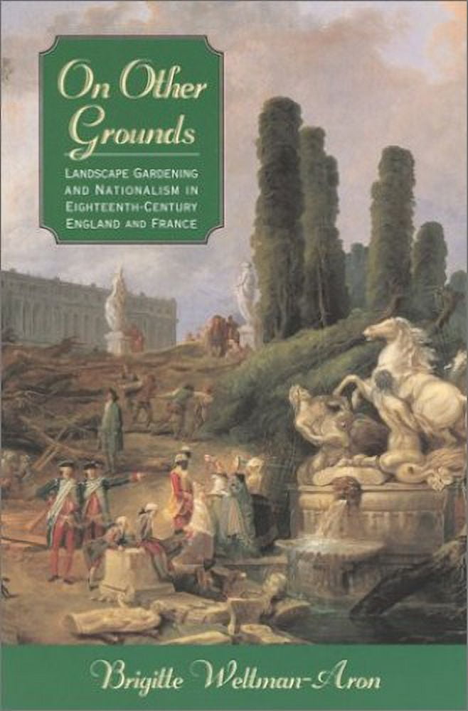 Pre-Owned On Other Grounds: Landscape Gardening and Nationalism in ...